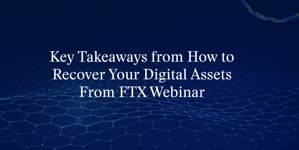 Key Takeaways: How to Recover Your Digital Assets From FTX Webinar - sFOX